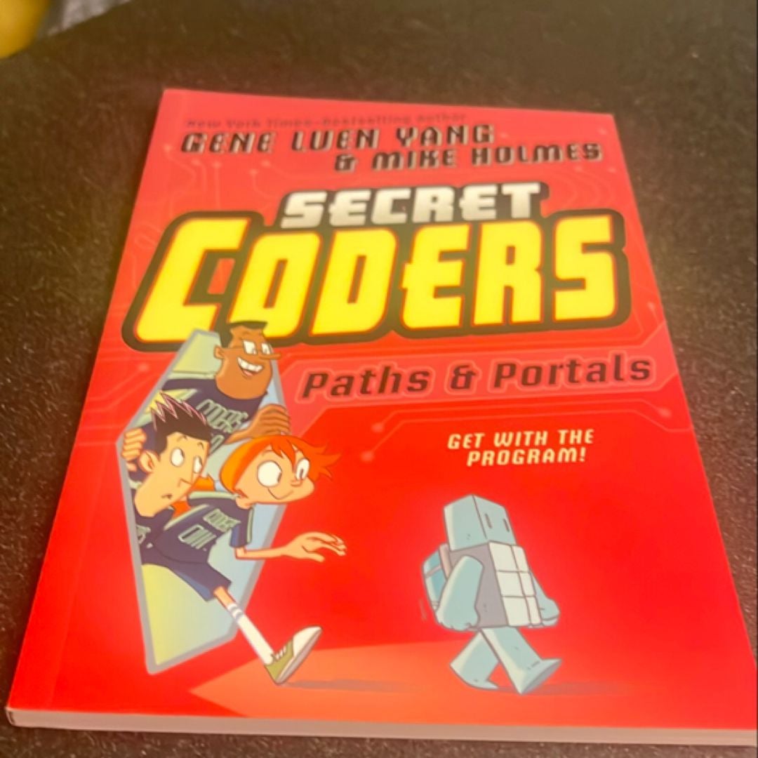 Secret Coders: Paths and Portals by Gene Luen Yang