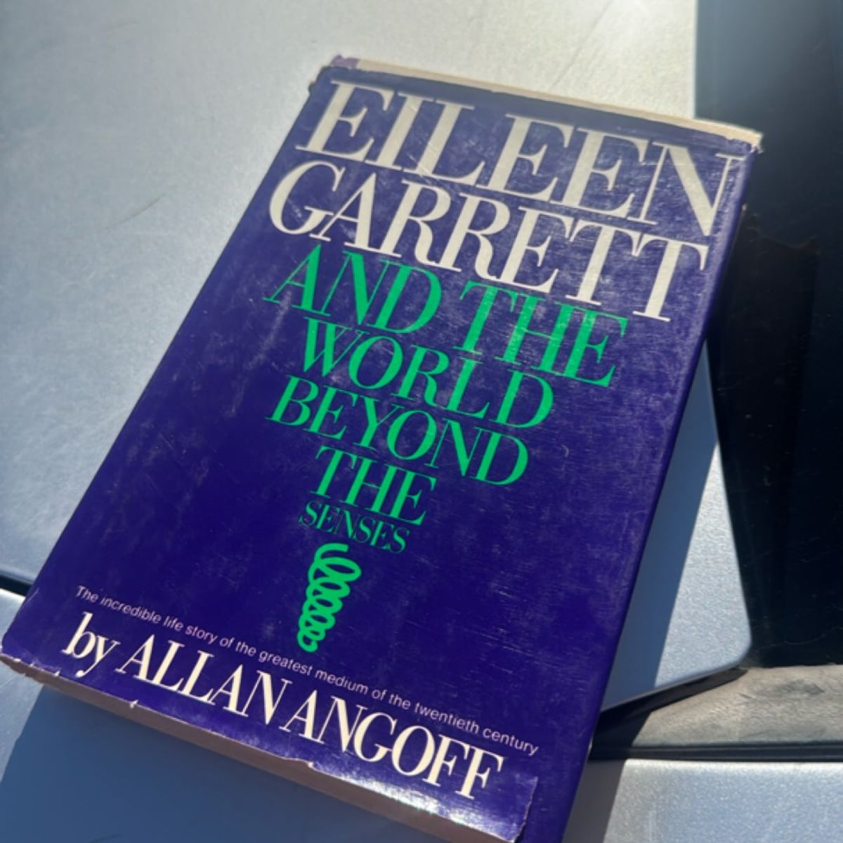 Eileen Garrett and the World Beyond the Senses by Allan Angoff