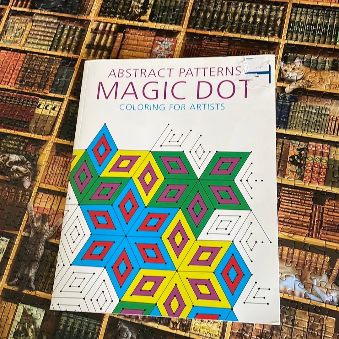 Abstract Patterns: Magic Dot Coloring for Artists by Skyhorse Publishing