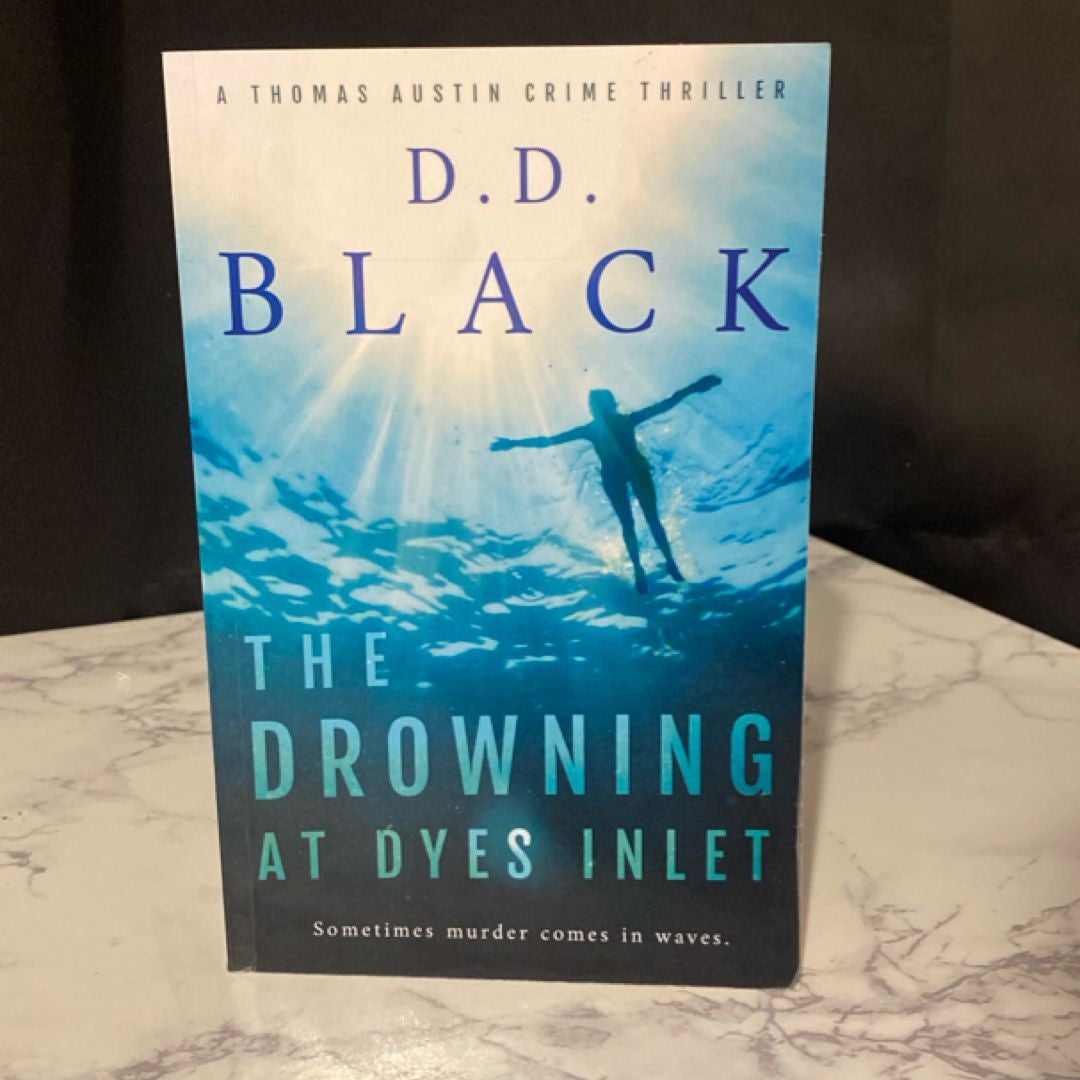 The Drowning at Dyes Inlet by D. D. Black