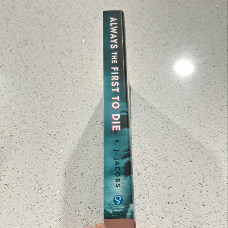 Always the First to Die by R. J. Jacobs