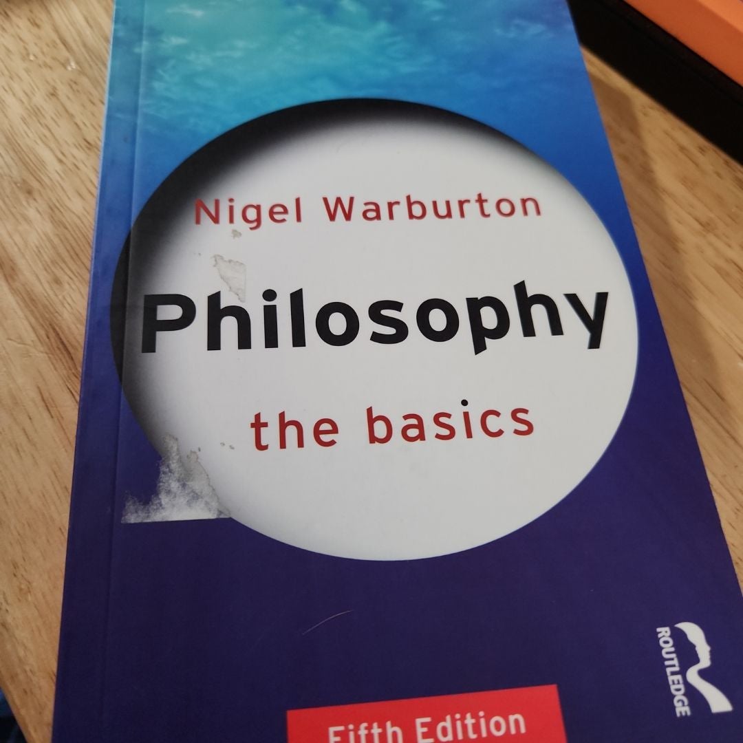 Philosophy: the Basics by Nigel Warburton