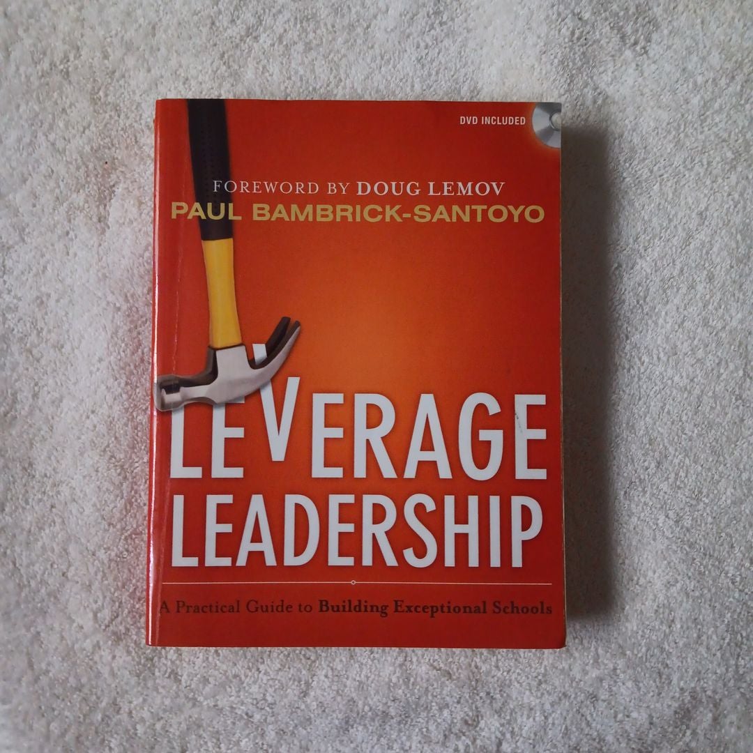 Leverage Leadership by Paul Bambrick-Santoyo, Doug Lemov, Brett M. Peiser