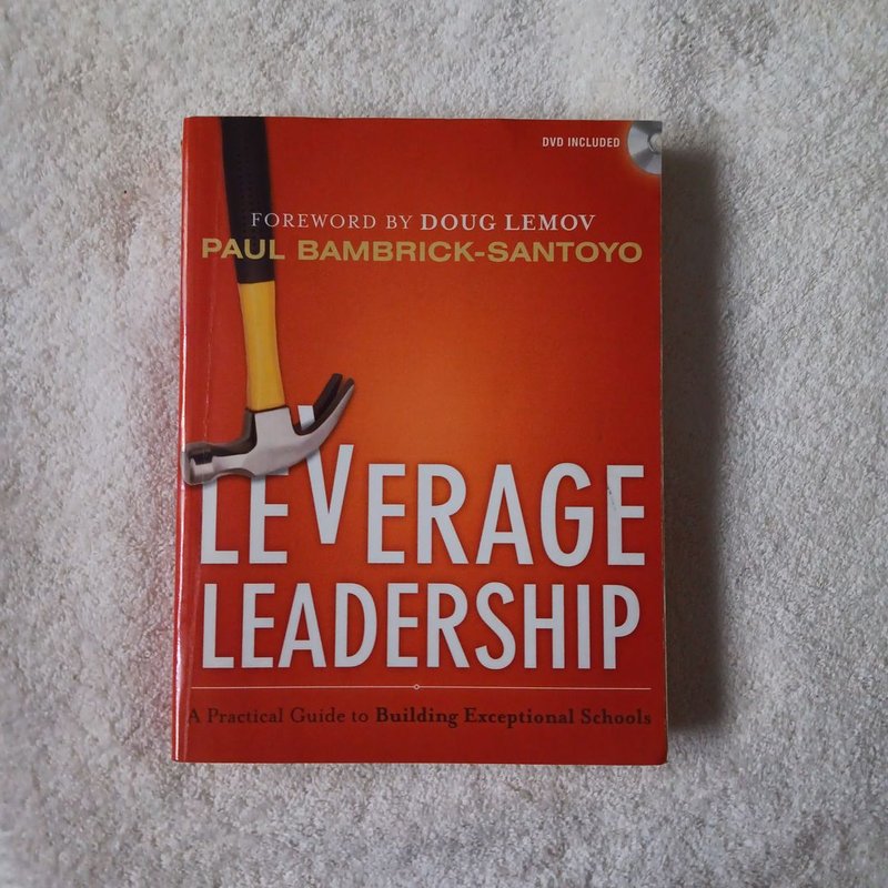 Leverage Leadership by Paul Bambrick-Santoyo, Doug Lemov, Brett M. Peiser