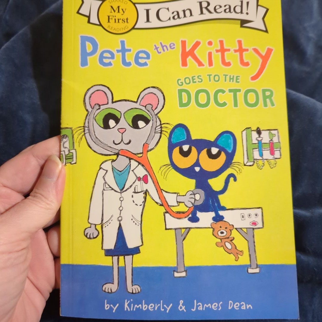Pete the Kitty Goes to the Doctor by Kimberly Dean