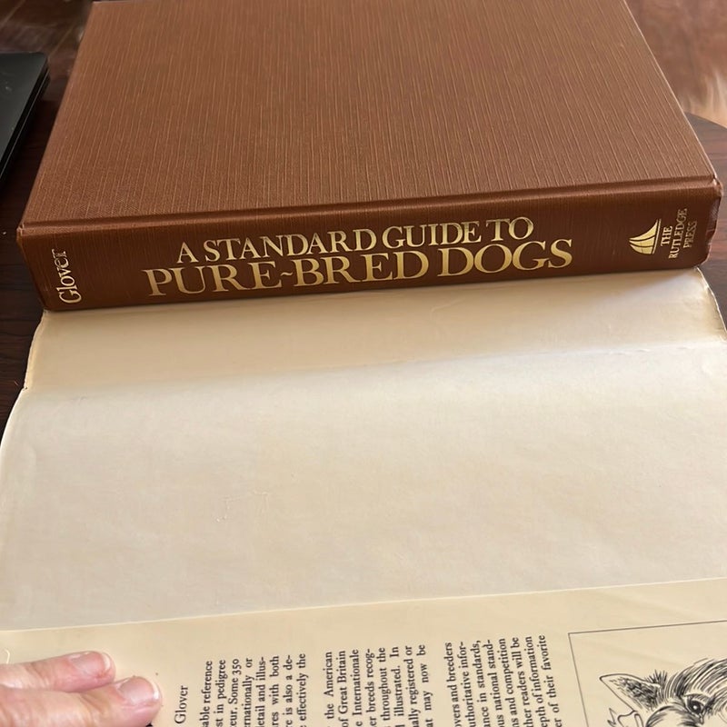 A Standard Guide To Pure-Bred Dogs by Compiled & Edited by Harry Glover ...