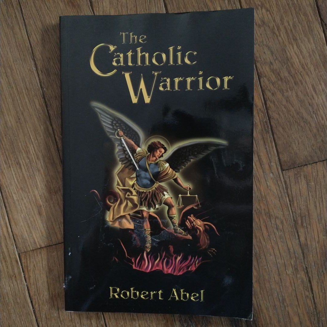 The Catholic Warrior by Robert Abel, Paperback | Pangobooks