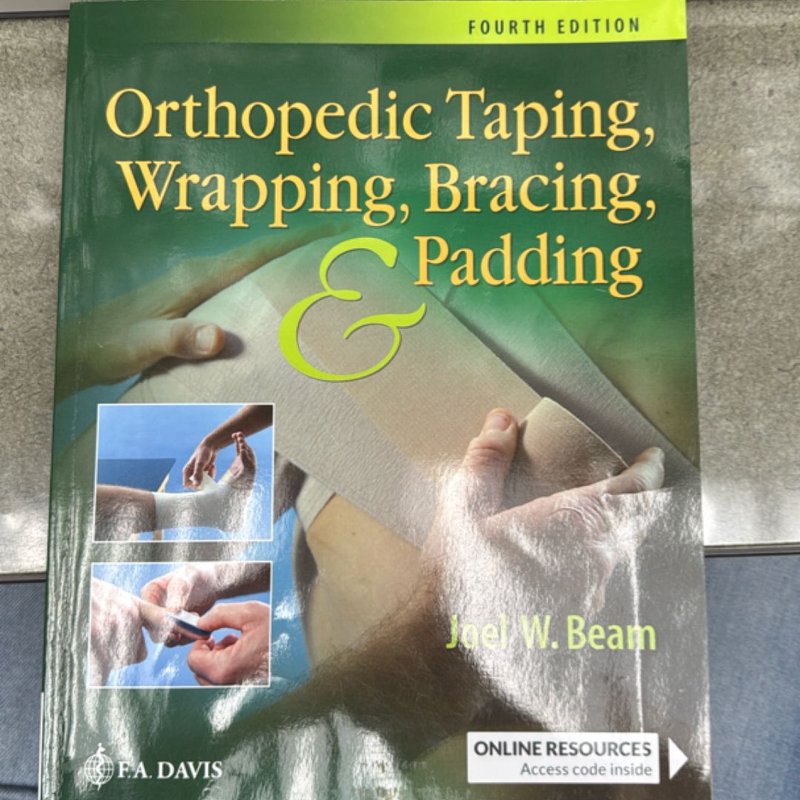 Orthopedic Taping, Wrapping, Bracing, and Padding by Joel Beam, Joel W ...