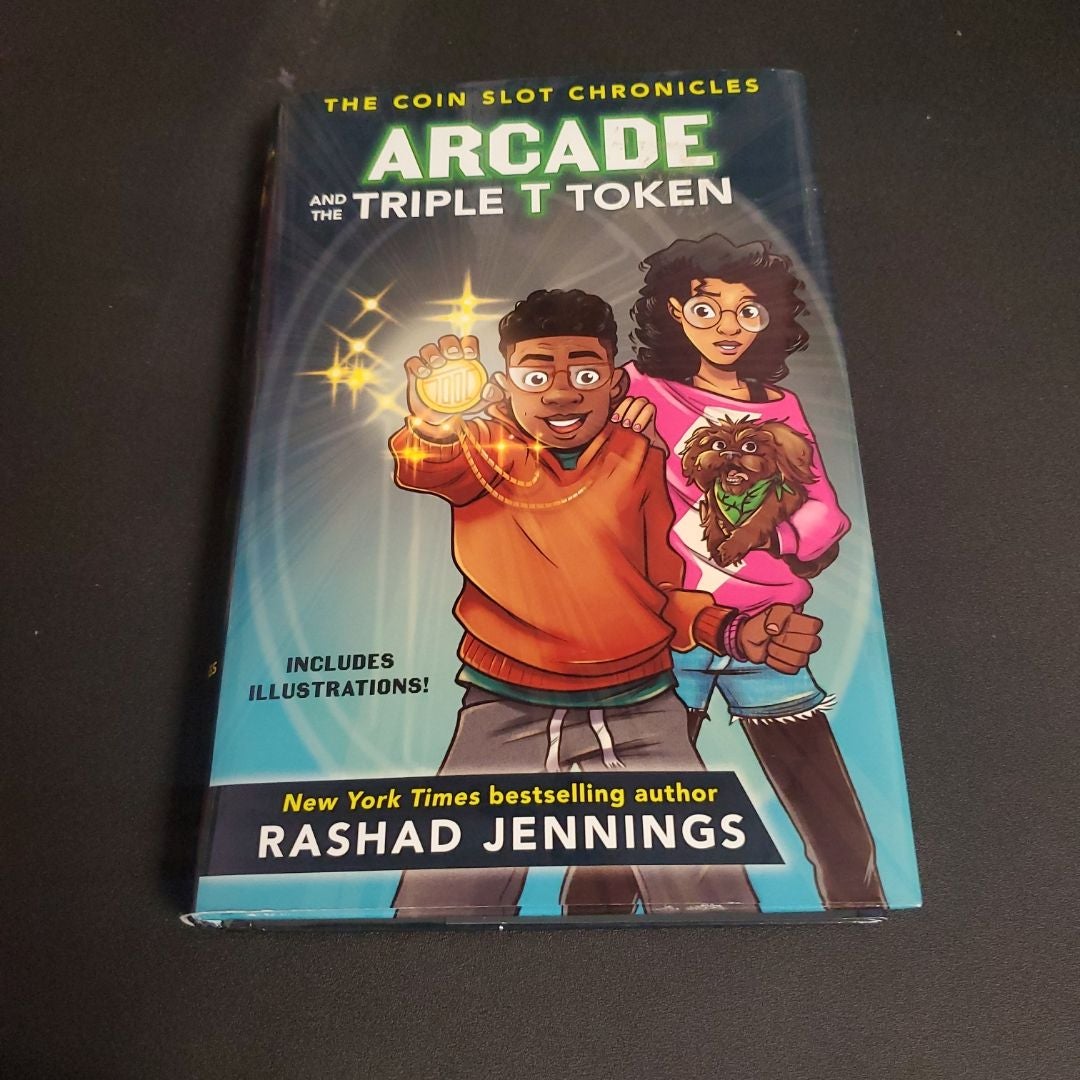 Arcade and the Triple T Token by Rashad Jennings