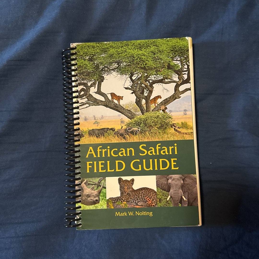 African Safari Field Guide by Mark W. Nolting, Duncan Butchart