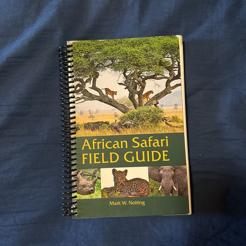 African Safari Field Guide by Mark W. Nolting, Duncan Butchart