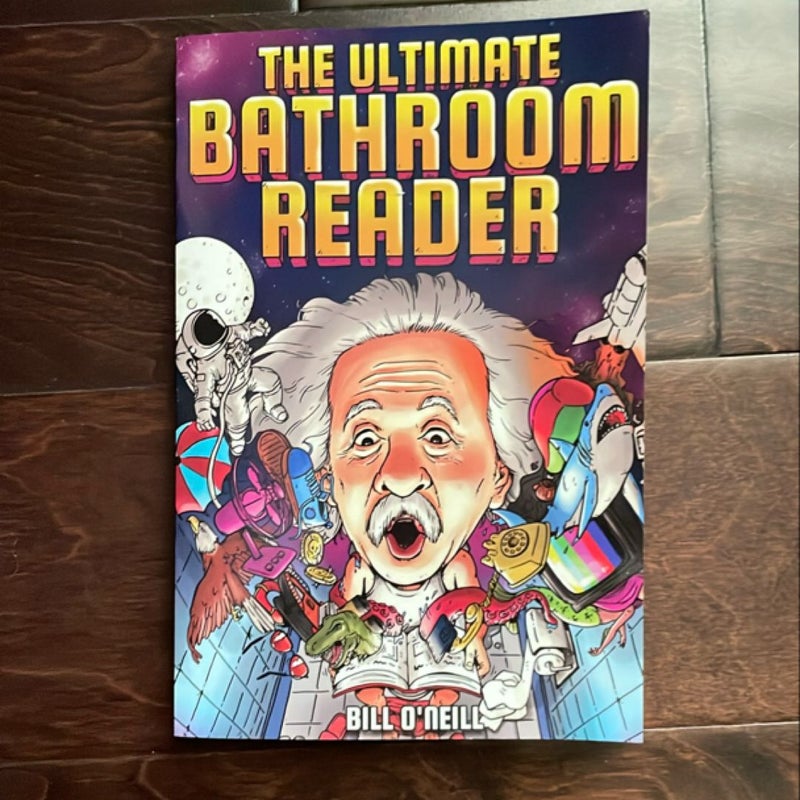 The Ultimate Bathroom Reader by Bill O'Neill