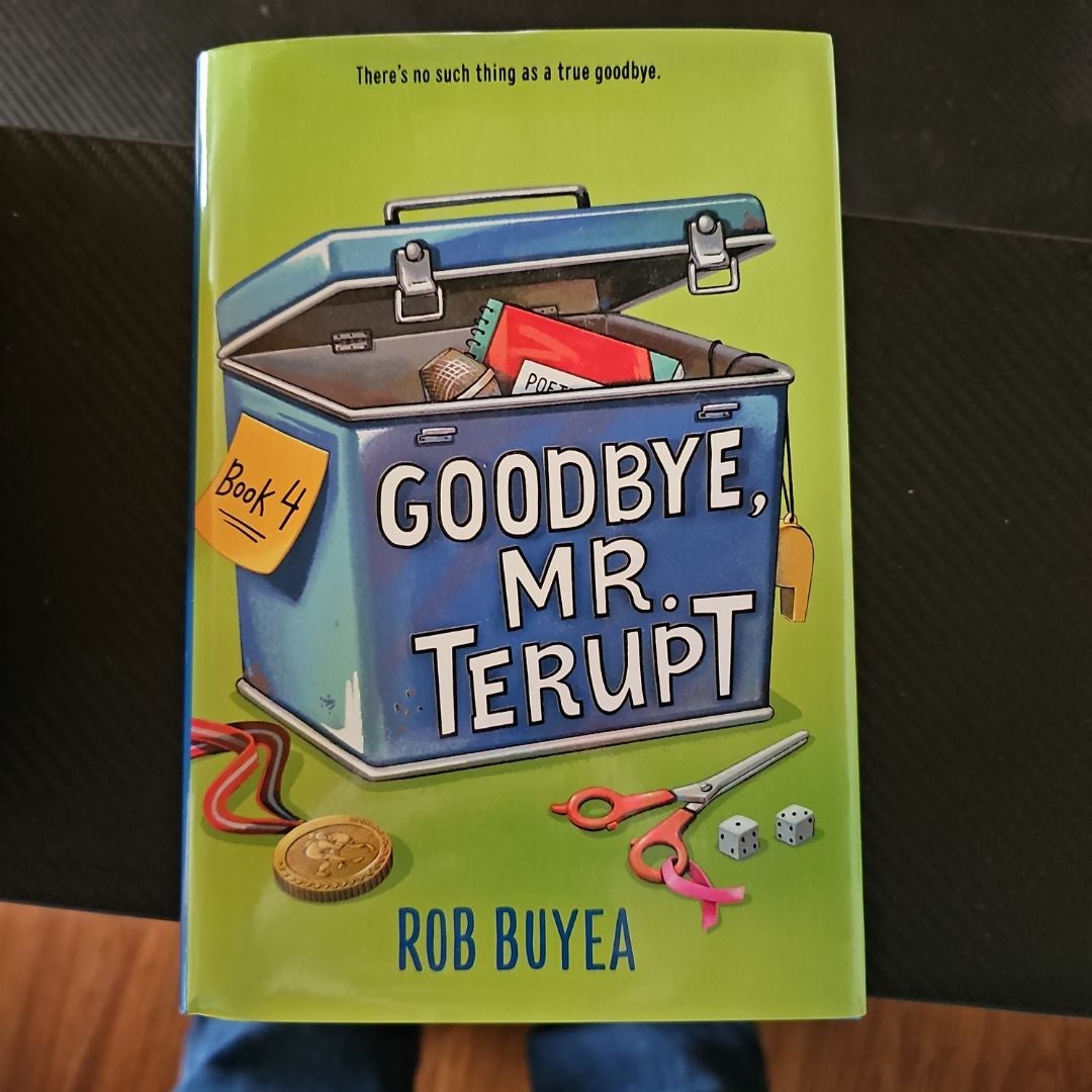 Goodbye, Mr. Terupt by Rob Buyea