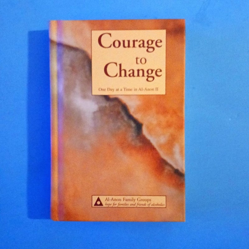 Courage to Change by Al-Anon Family Group, Hardcover | Pangobooks