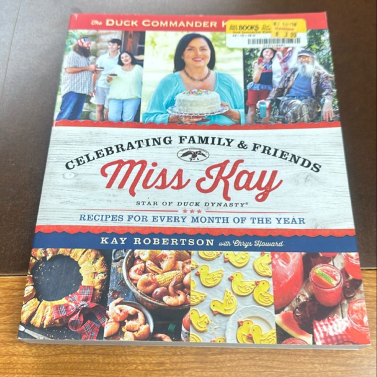 Duck Commander Kitchen Presents Celebrating Family and Friends by Kay ...