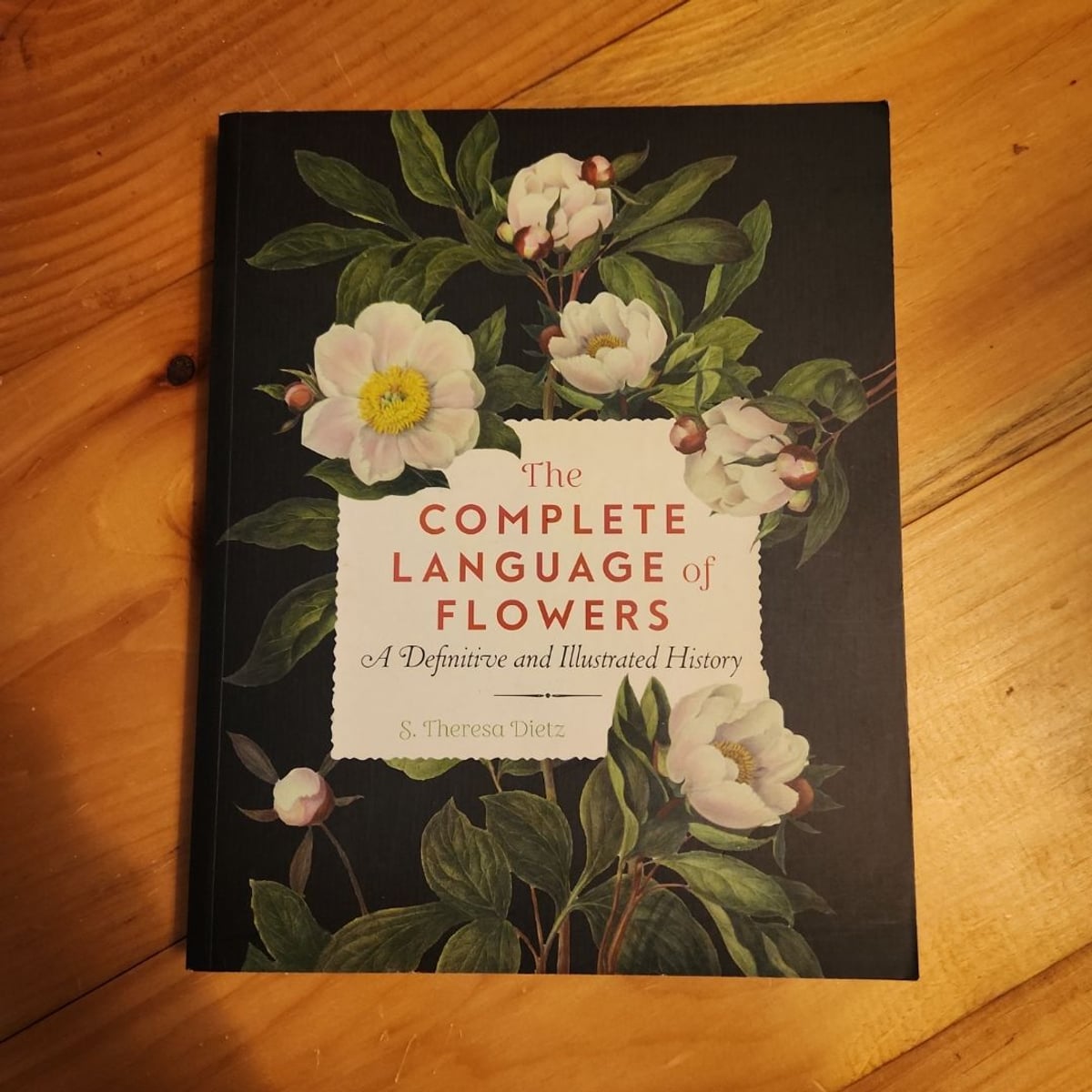 The Complete Language of Flowers by S. Theresa Dietz