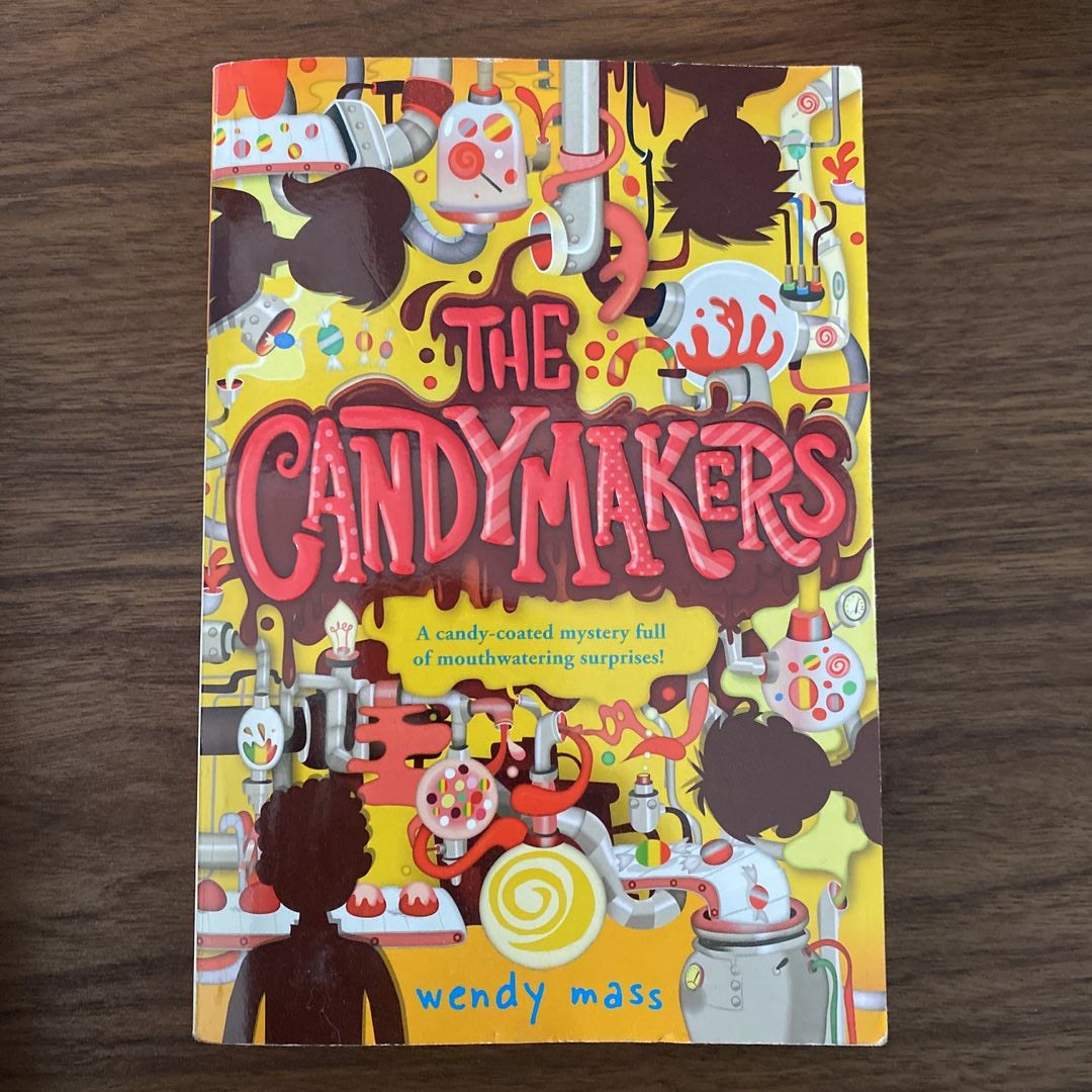 The Candymakers by Wendy Mass