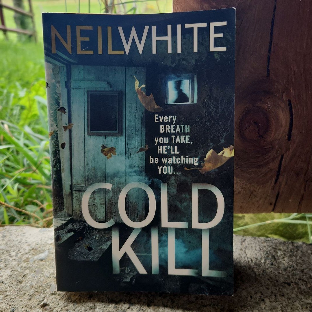 Cold Kill by Neil White
