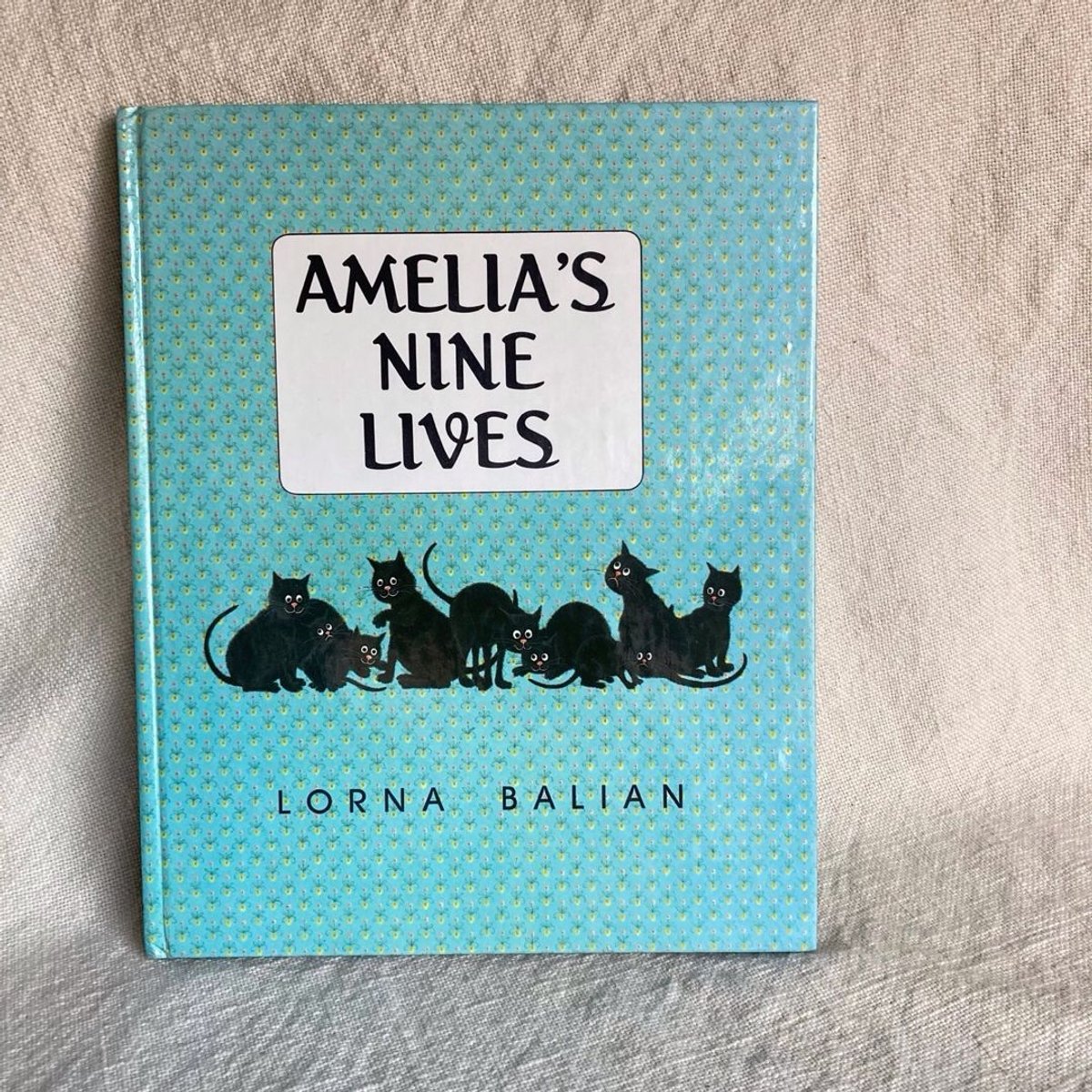 Amelia's Nine Lives by Lorna Balian