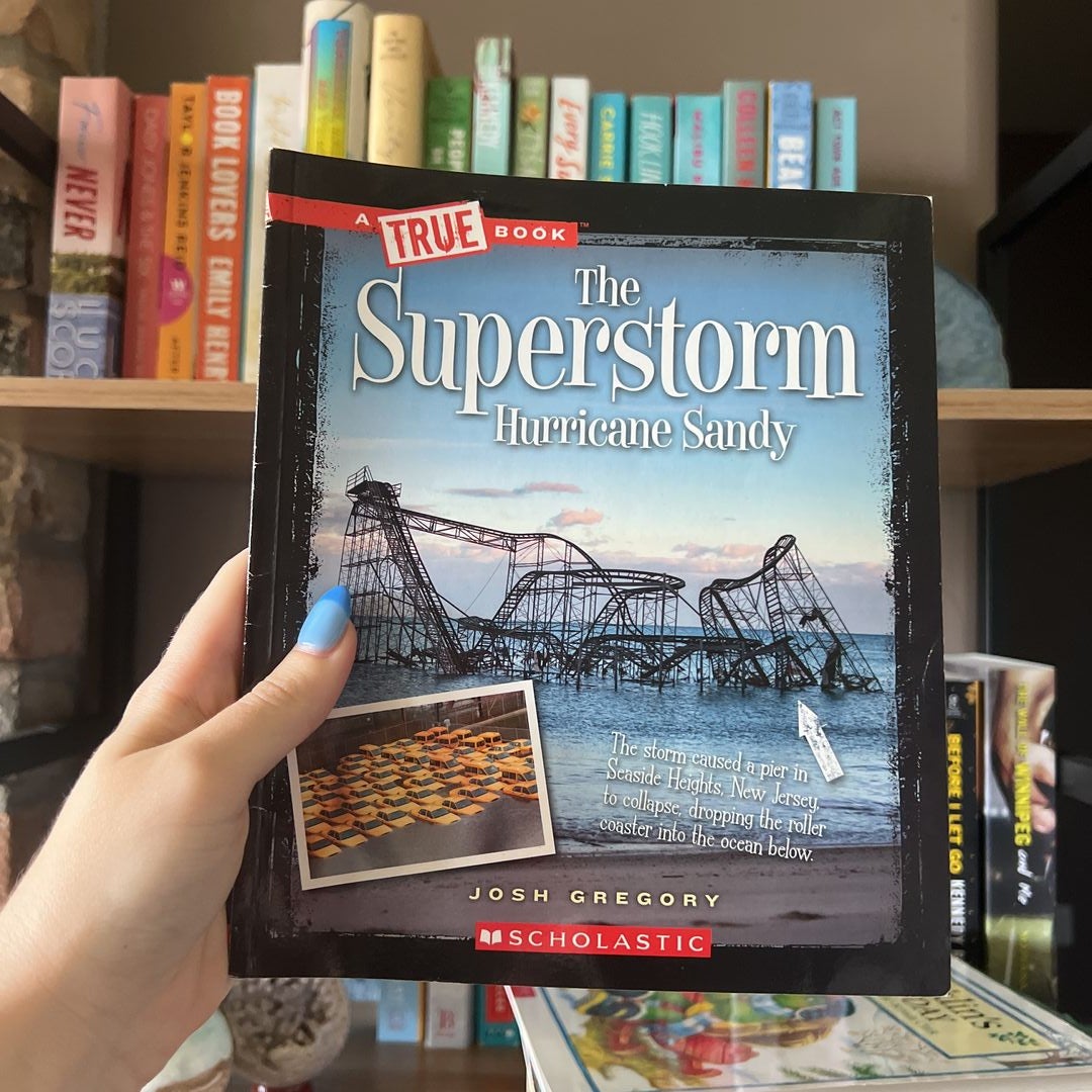 The Superstorm Hurricane Sandy by Josh Gregory