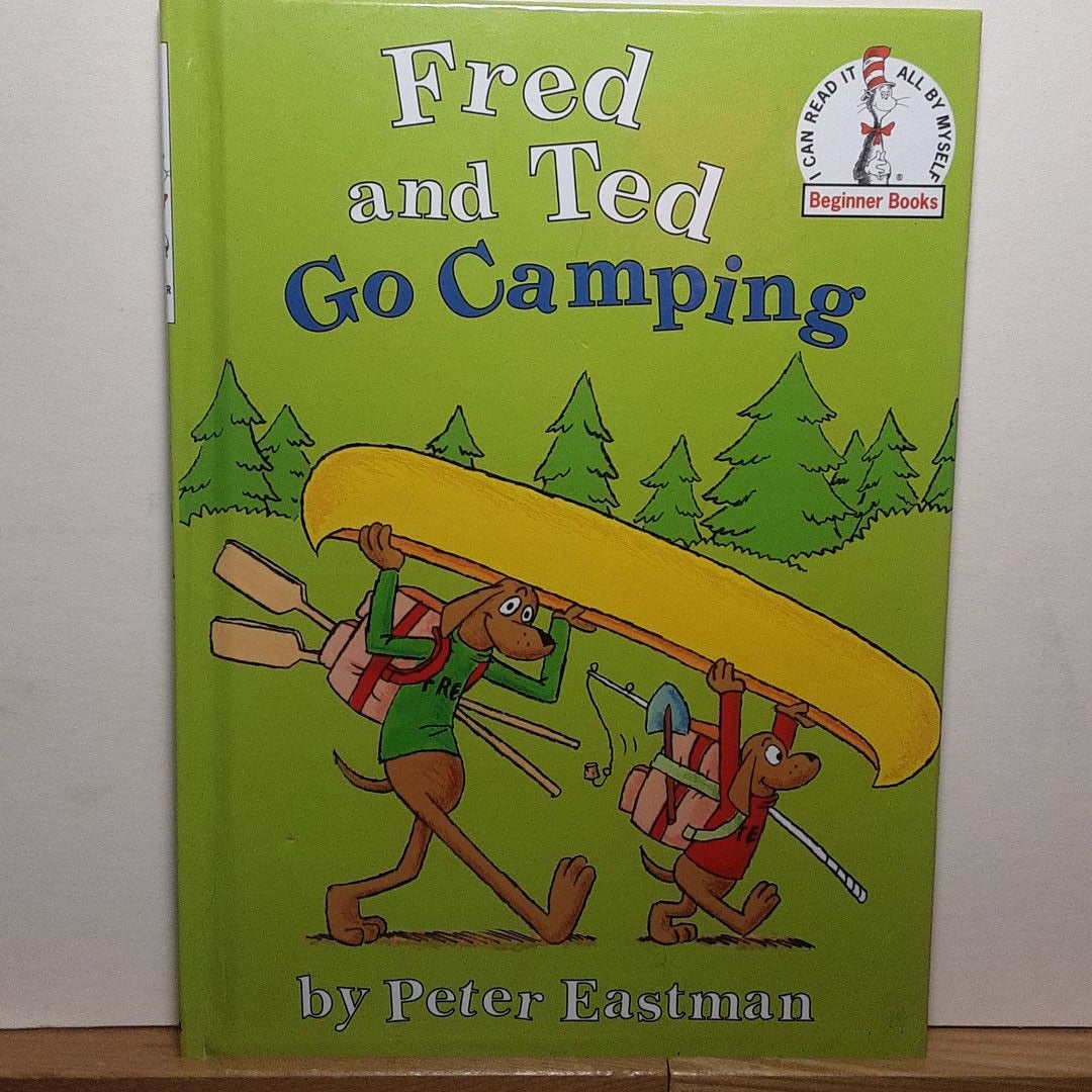Fred and Ted Go Camping by Peter Anthony Eastman