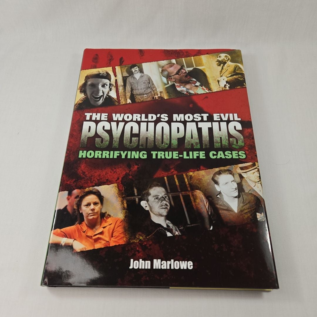 The World's Most Evil Psychopaths by John Marlowe