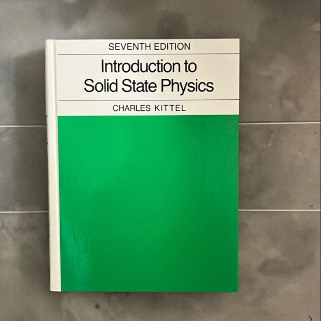 Introduction to Solid State Physics by Charles Kittel