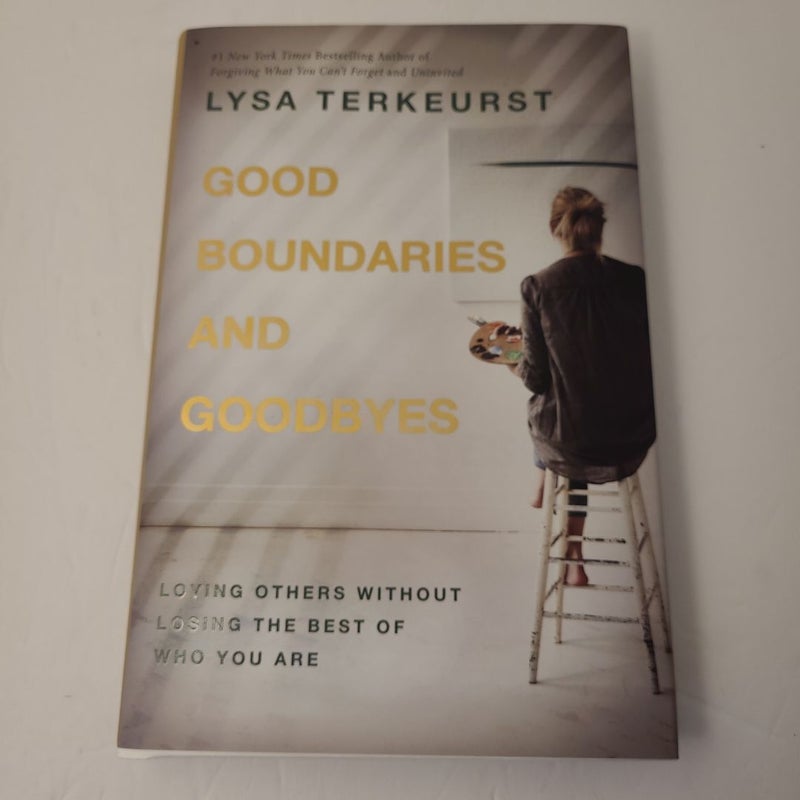 Good Boundaries and Goodbyes by Lysa TerKeurst