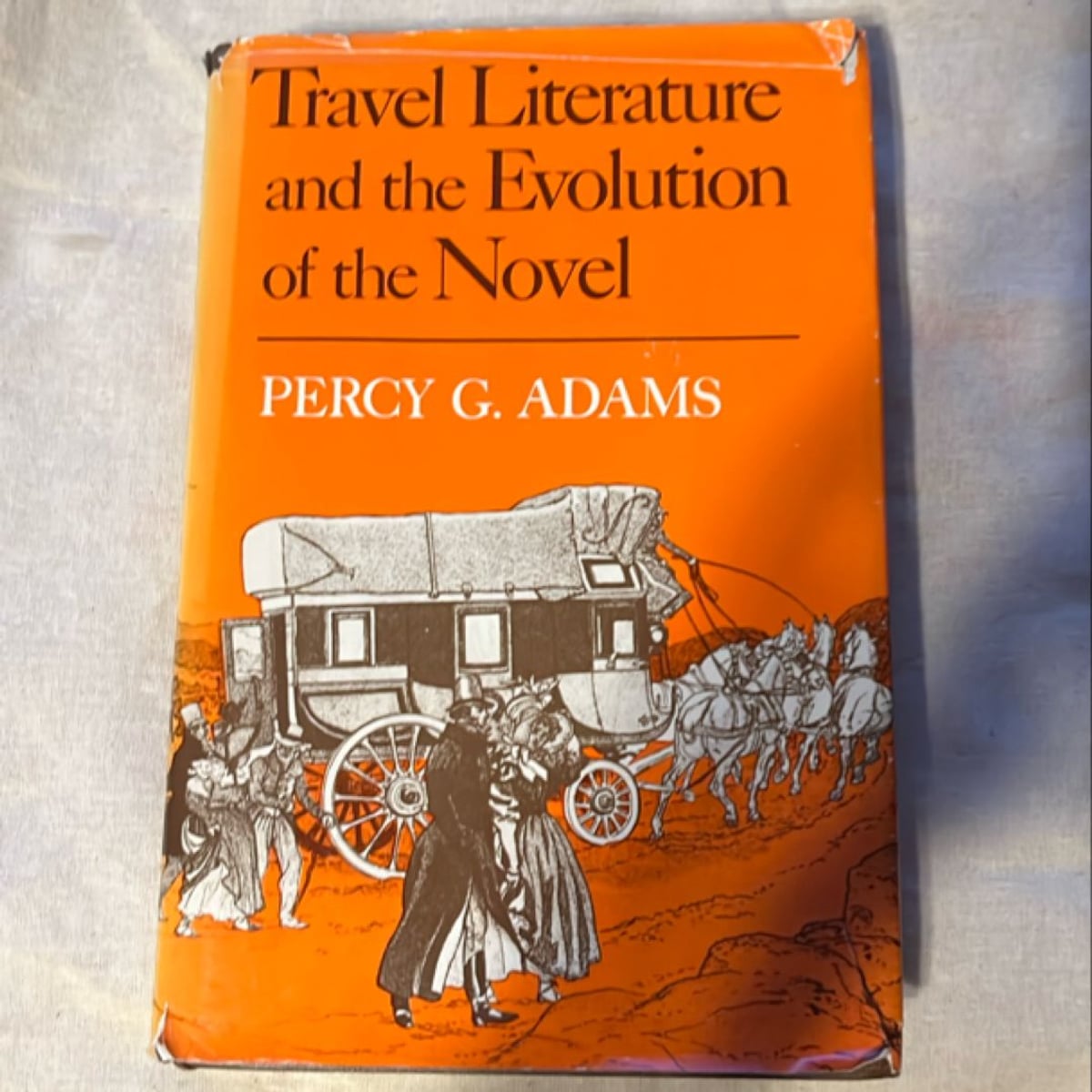 Travel Literature and the Evolution of the Novel by Percy G. Adams