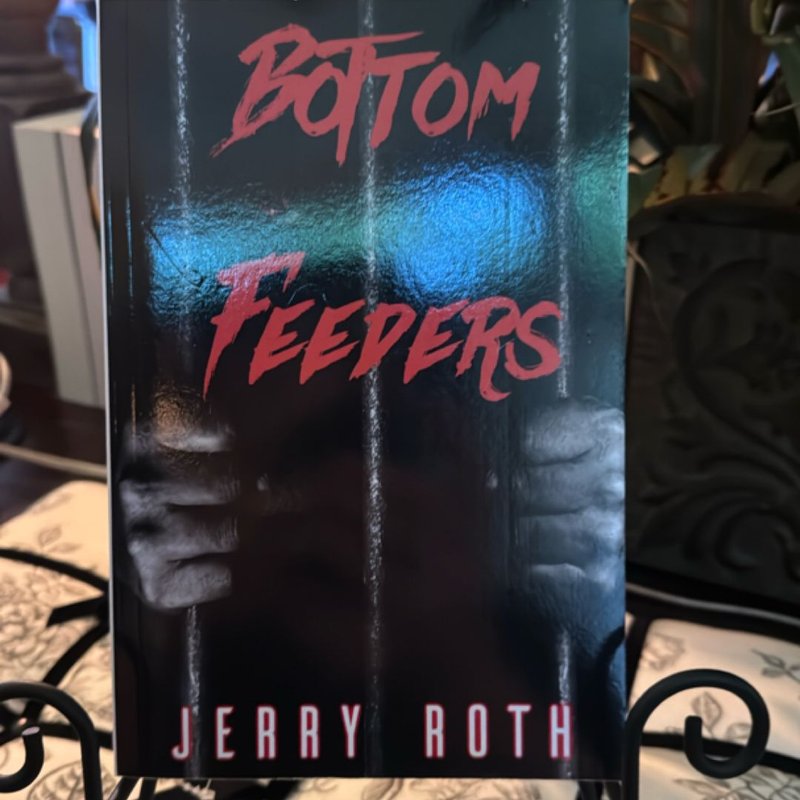 Bottom Feeders by Jerry Roth