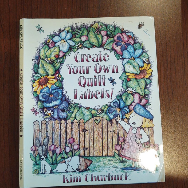 Create Your Own Quilt Labels! by Kim Churbuck