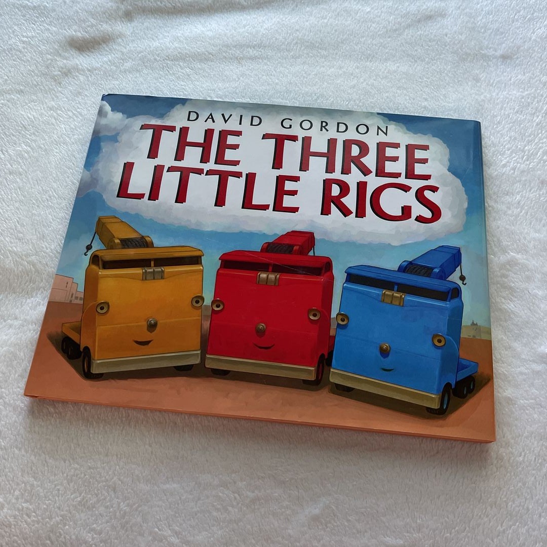 The Three Little Rigs by David Gordon, Hardcover | Pangobooks
