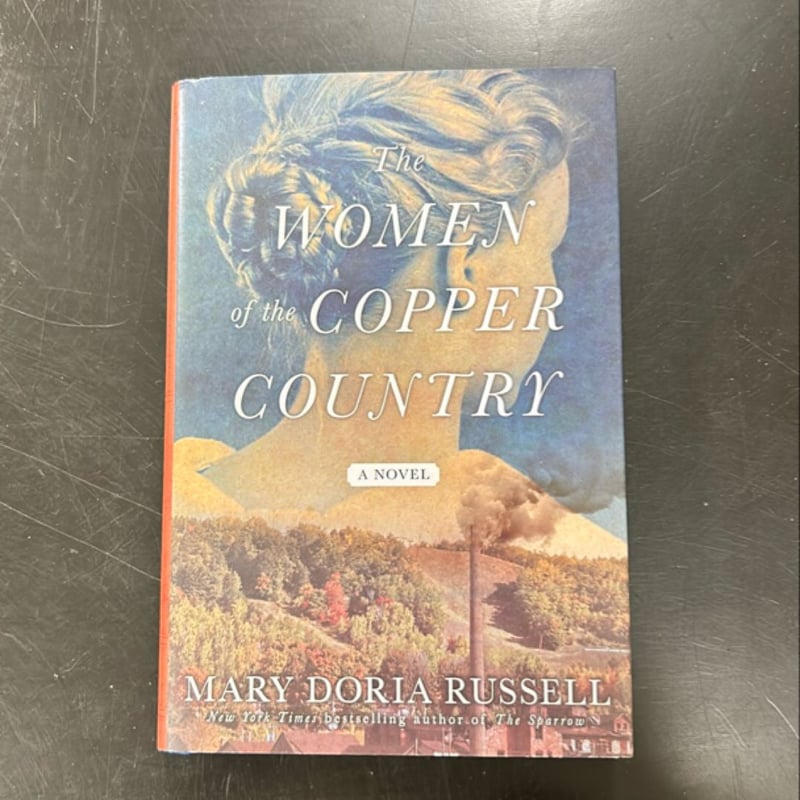 The Women of the Copper Country by Mary Doria Russell