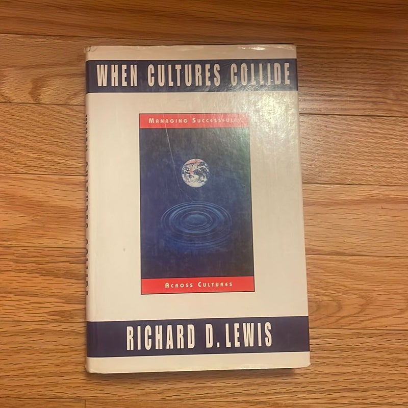 When Cultures Collide by Richard D. Lewis, Hardcover | Pangobooks