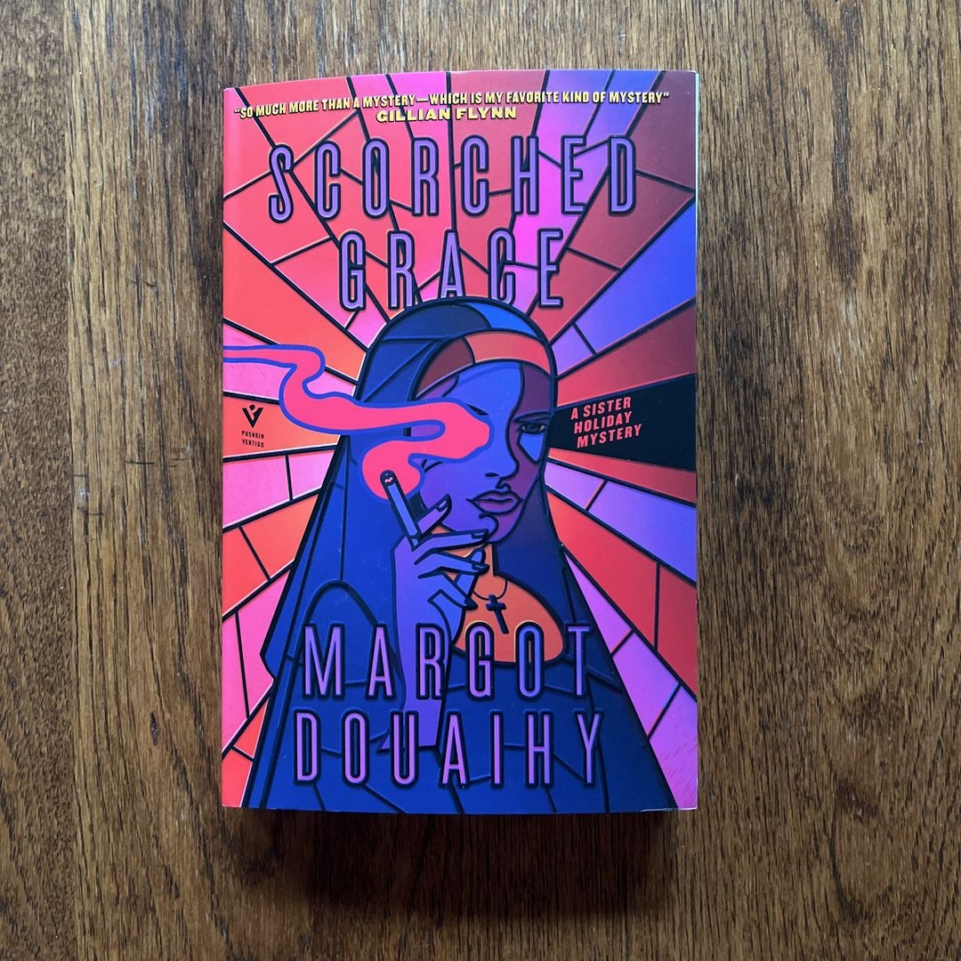 Scorched Grace by Margot Douaihy