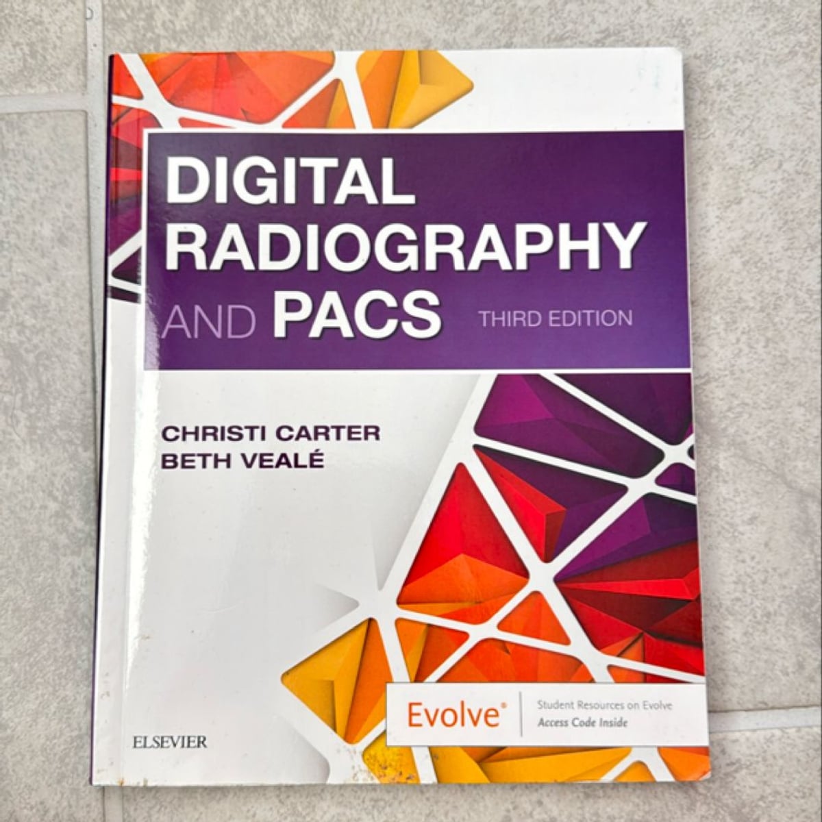 Digital Radiography and PACS by Christi Carter, Beth Veale