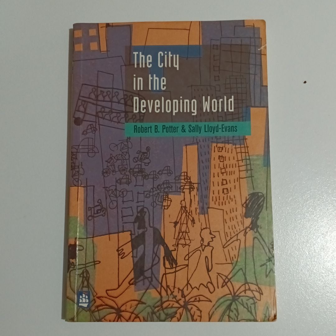 The City in the Developing World by Robert B. Potter, Sally Lloyd-Evans