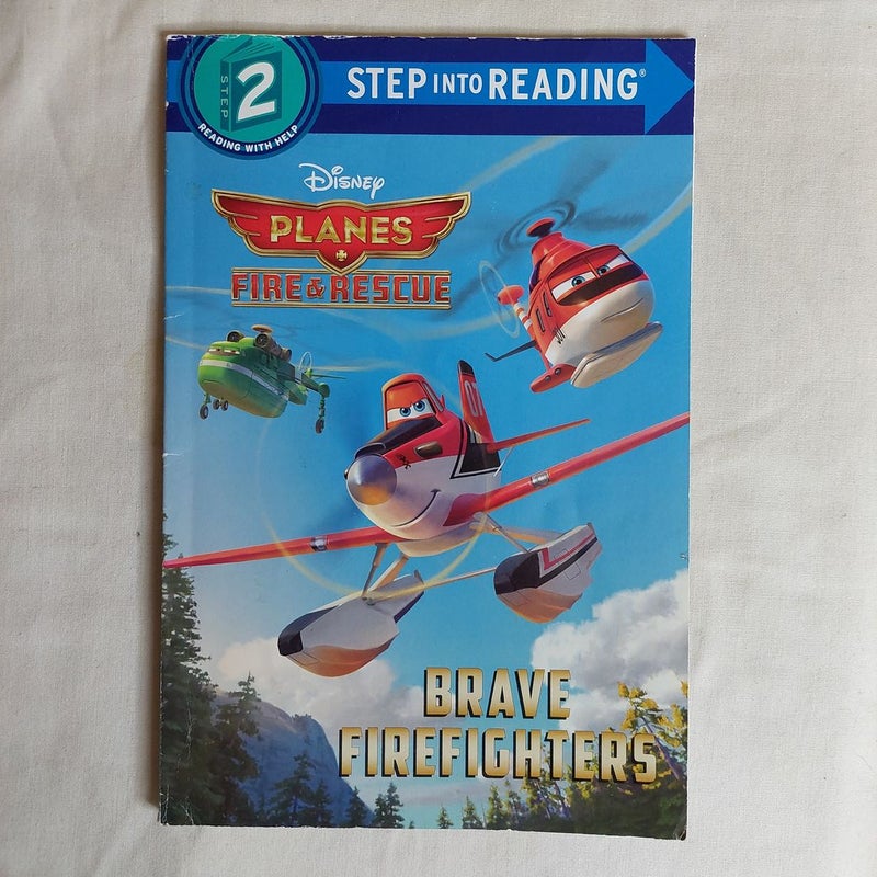 Brave Firefighters (Disney Planes: Fire and Rescue) by RH Disney