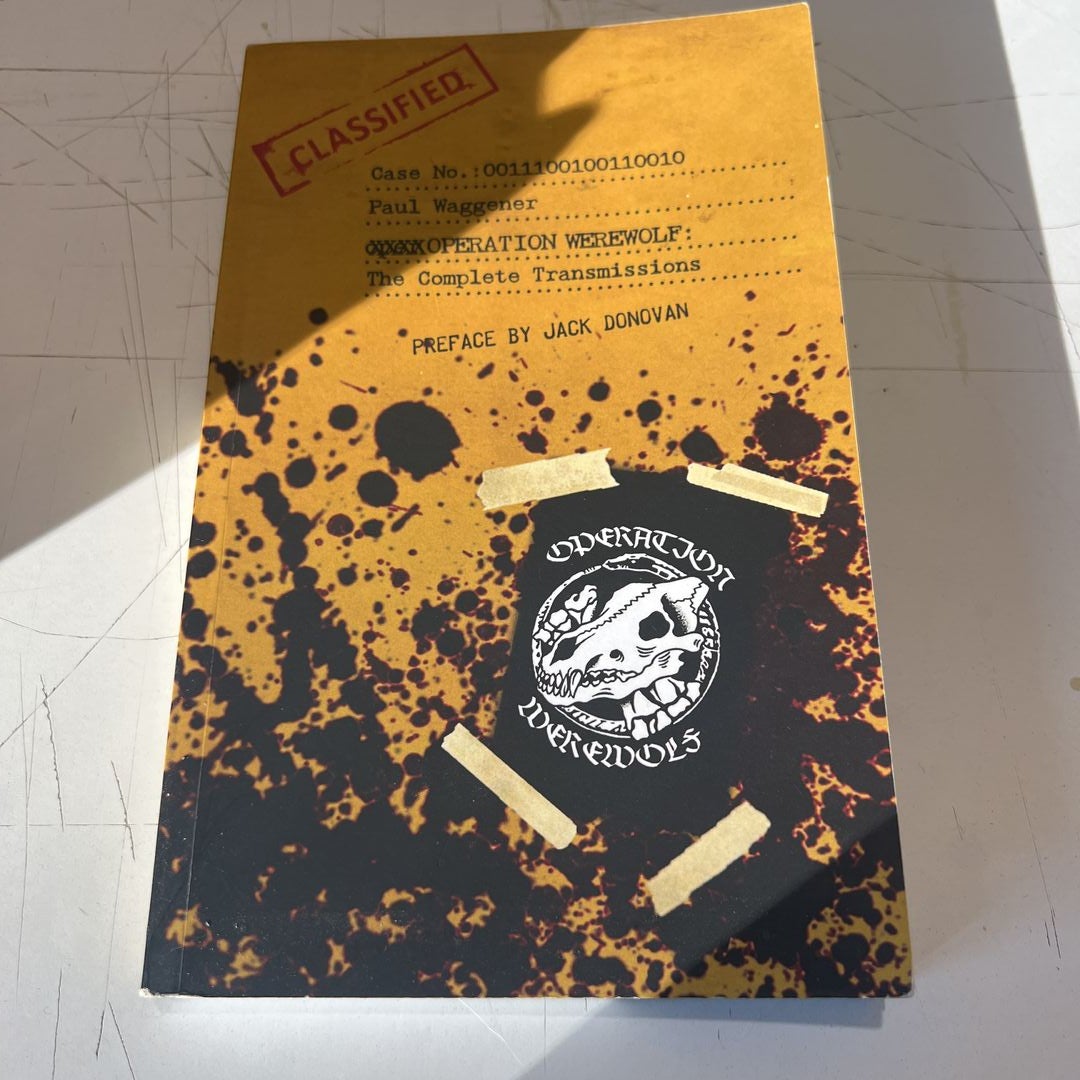 Operation Werewolf: the Complete Transmissions by Paul Waggener