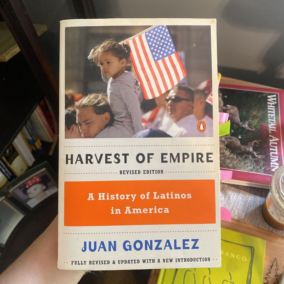 Harvest of Empire by Juan Gonzalez