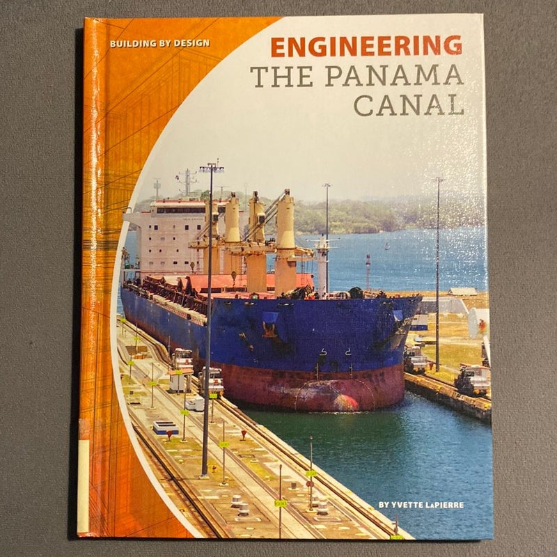Engineering the Panama Canal by Yvette LaPierre, Hardcover | Pangobooks