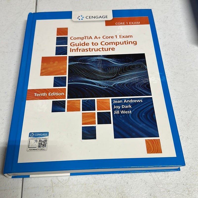 CompTIA a+ Core 1 Exam by Jean Andrews, Joy Shelton, Jill West