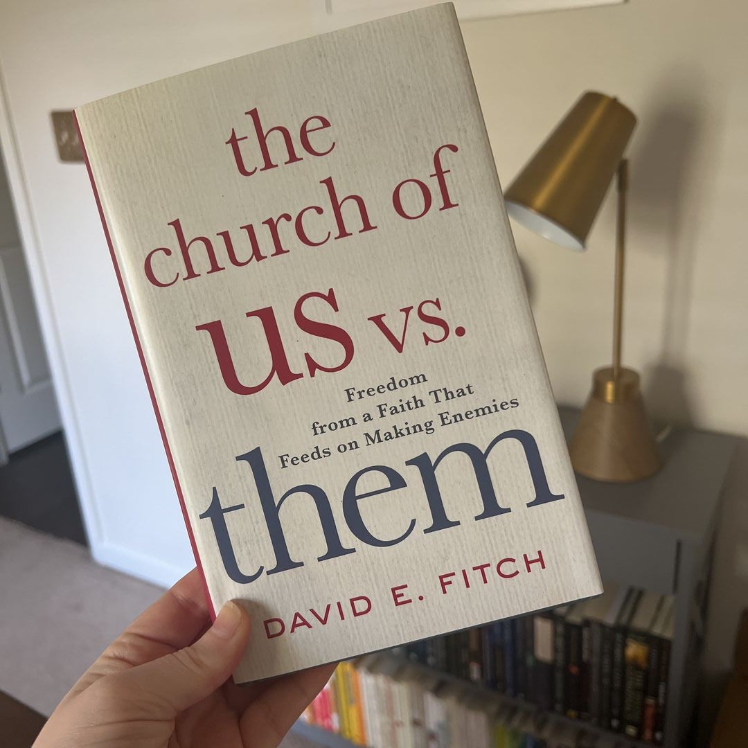 The Church of Us vs. Them by David E. Fitch, Hardcover | Pangobooks