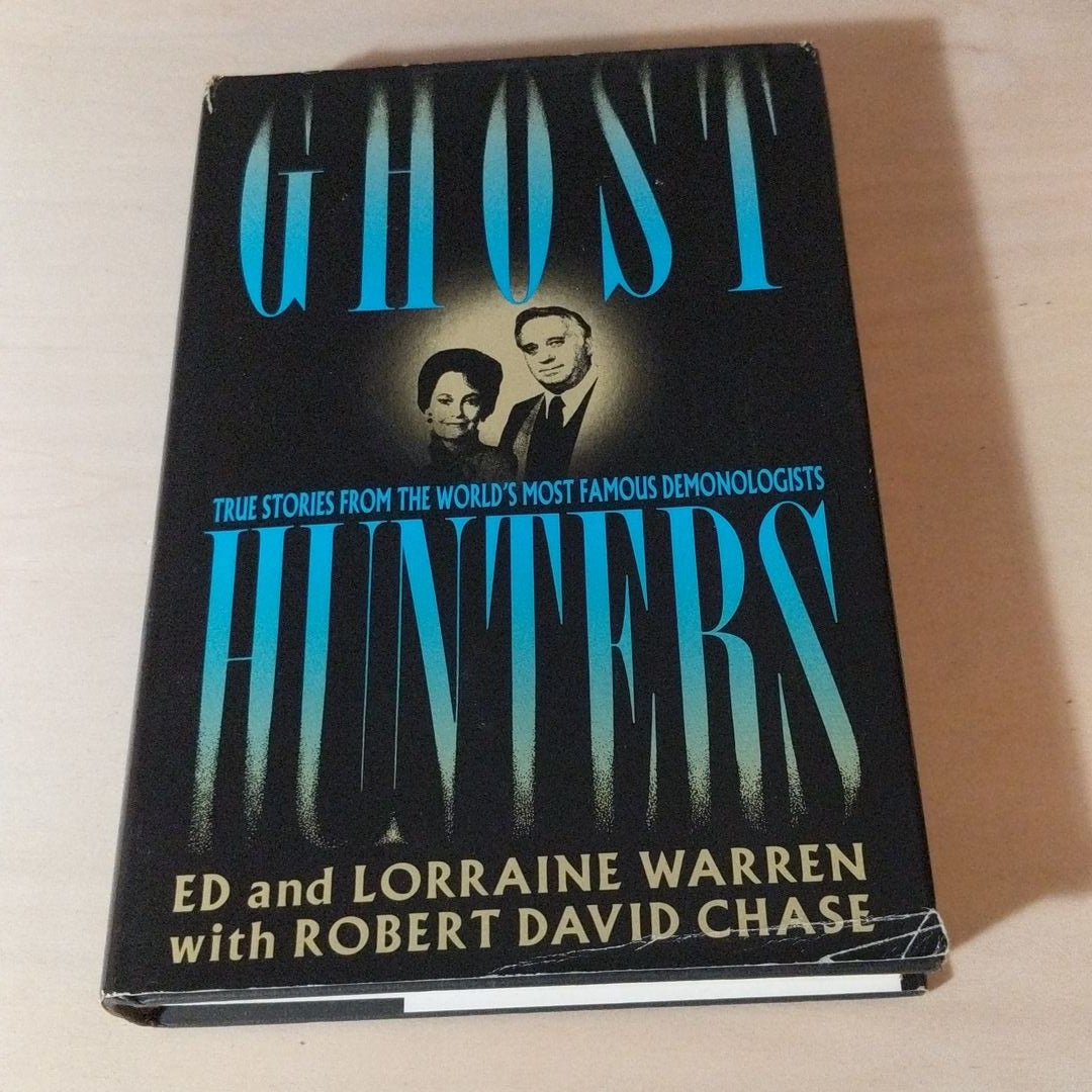 Ghost Hunters by Ed Warren, Lorraine Warren, Robert David Chase