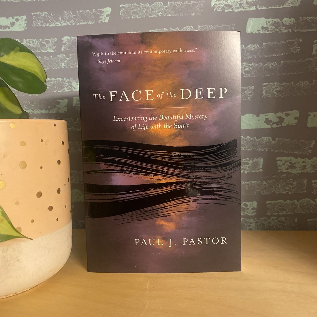 The Face of the Deep by Paul J. Pastor