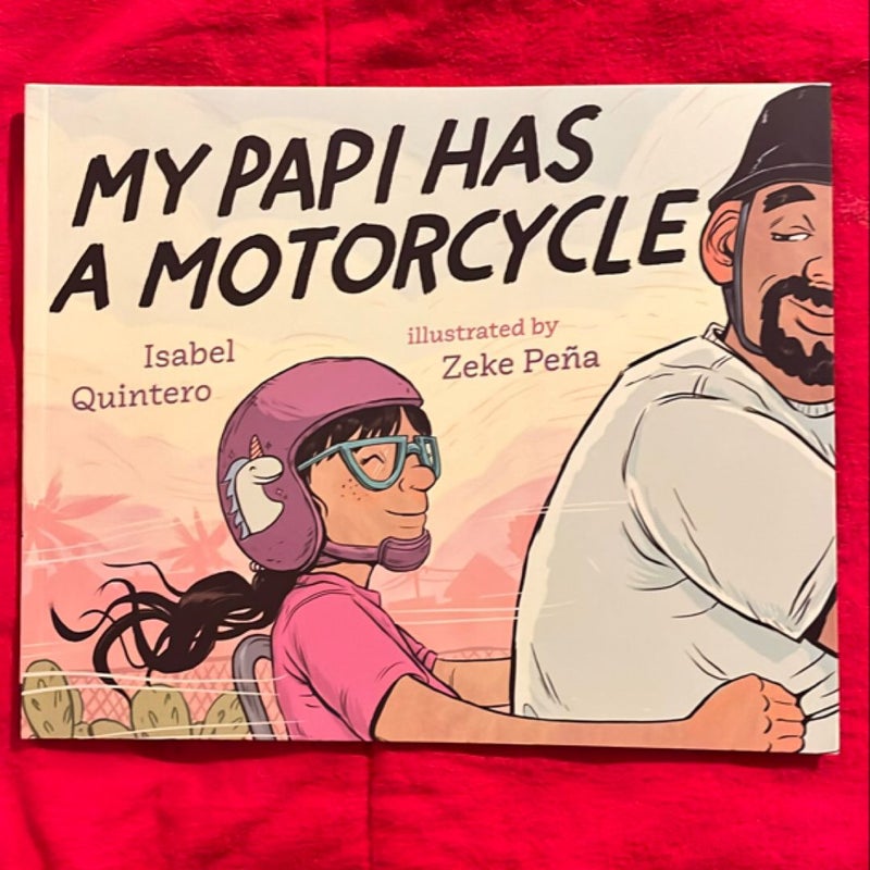 My Papi Has a Motorcycle by Isabel Quintero, Paperback | Pangobooks