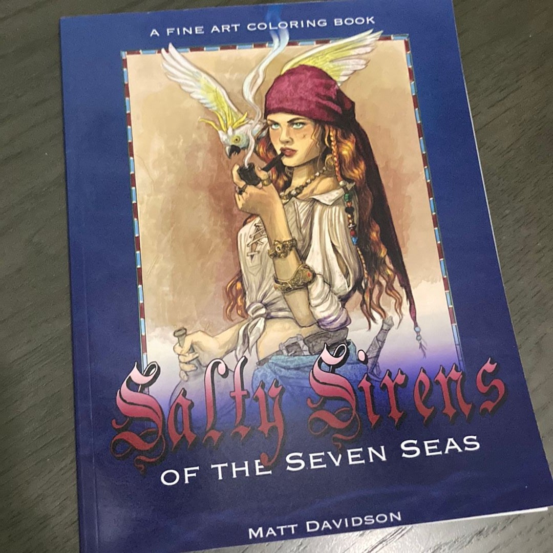 Salty Sirens of the Seven Seas by Matt Davidson