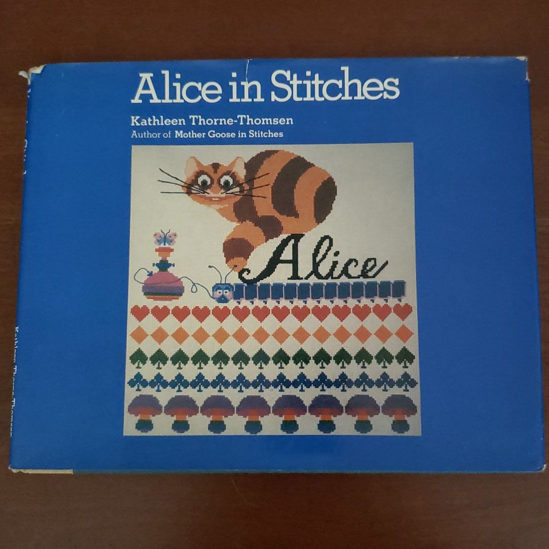 Alice in Stitches by Kathleen Thorne-Thomsen