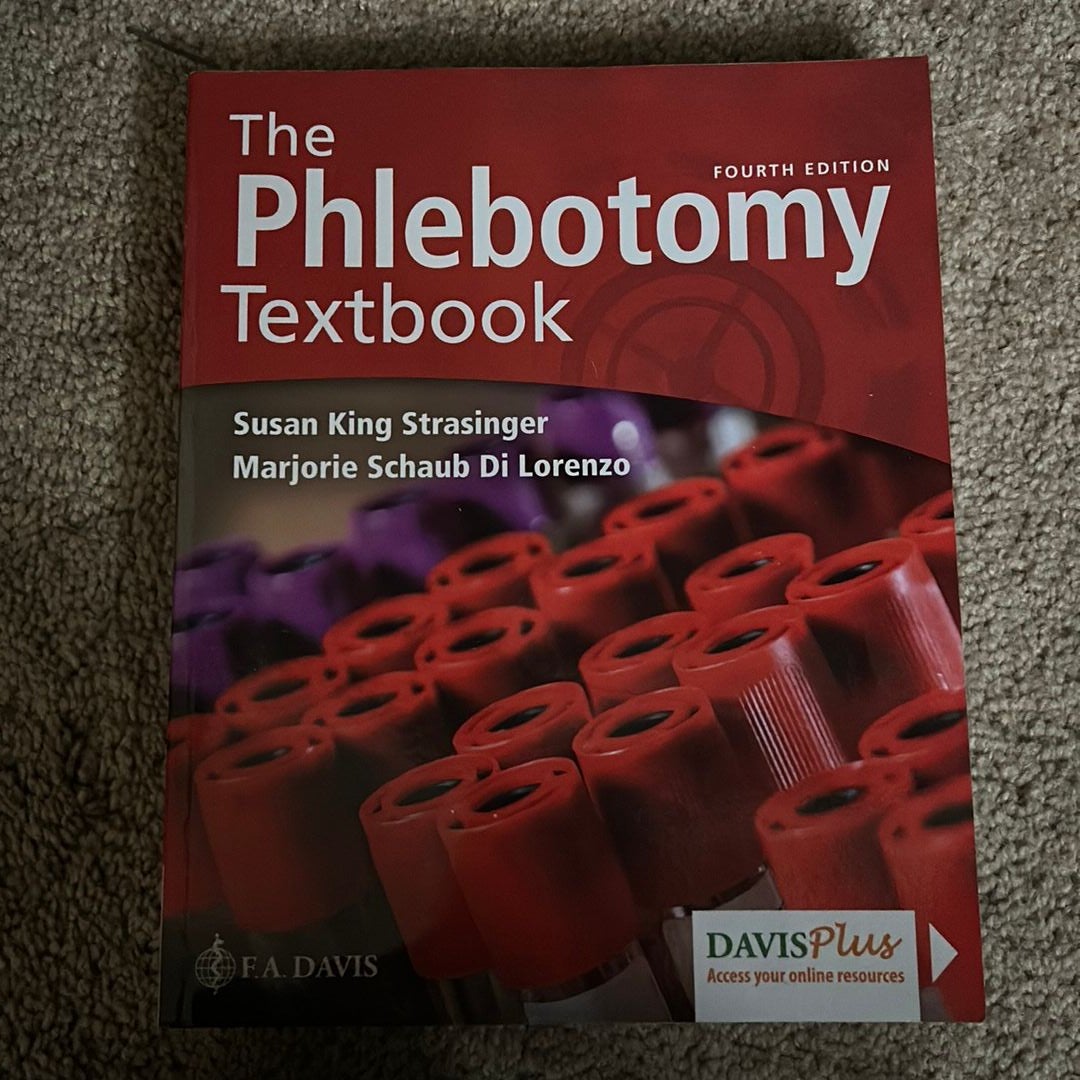 The Phlebotomy Textbook by Susan King Strasinger, Marjorie Schaub Di