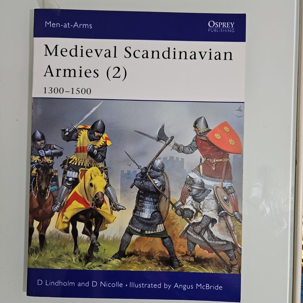 Medieval Scandinavian Armies (2) by David Lindholm, David Nicolle